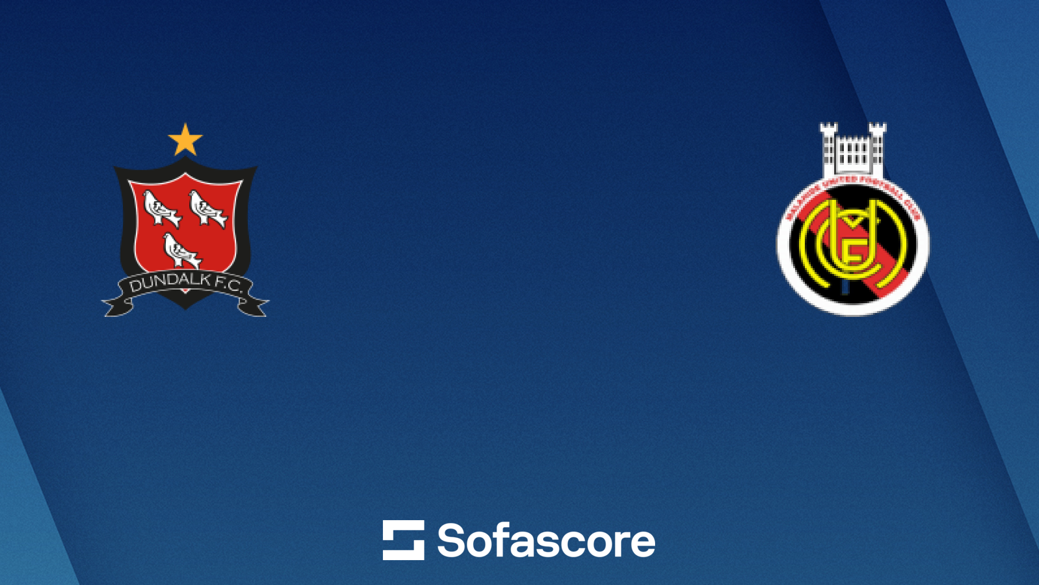 Dundalk FC vs Malahide United live score, H2H and lineups | Sofascore