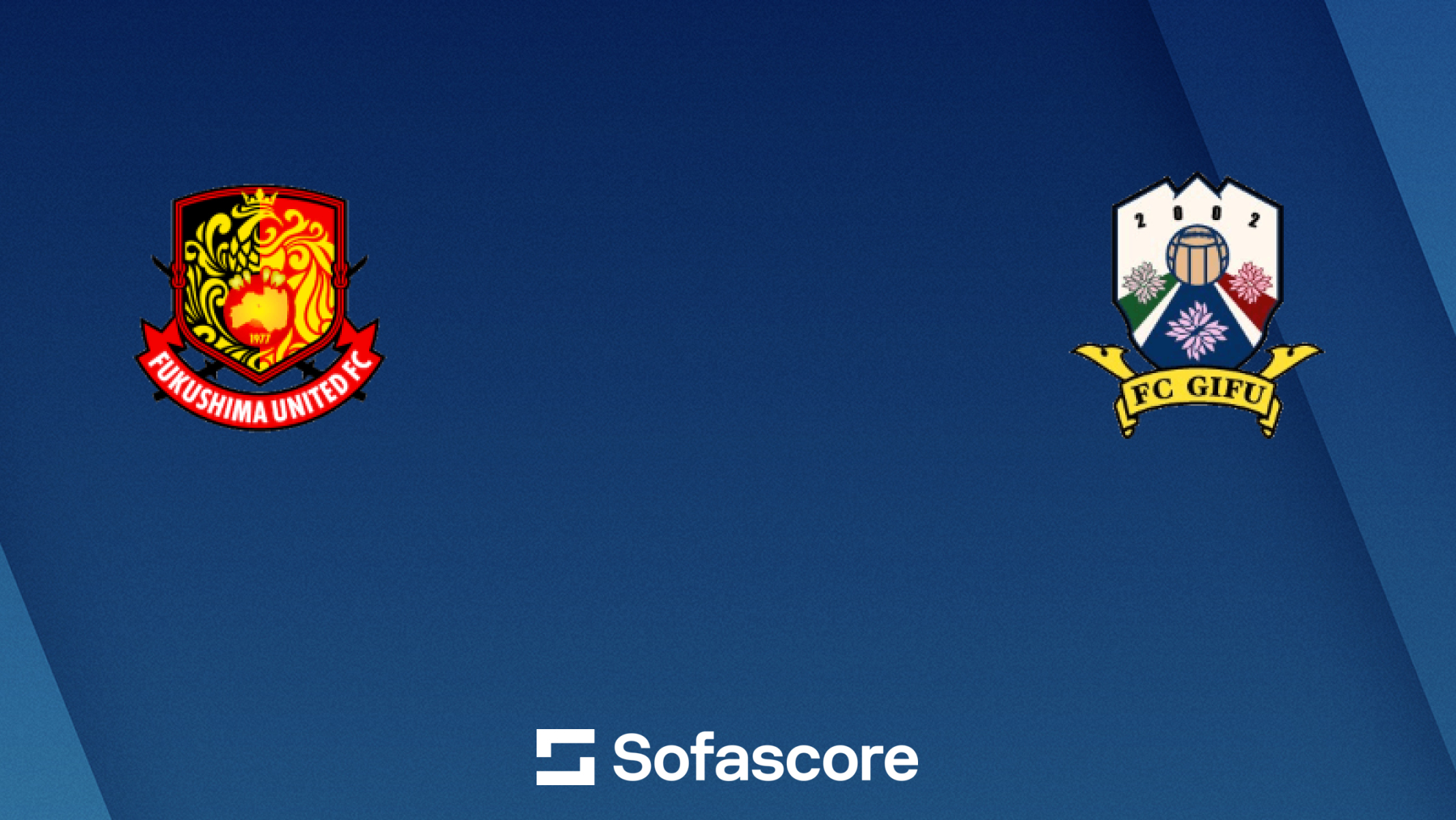 Fukushima United FC vs FC Gifu live score, H2H and lineups | Sofascore