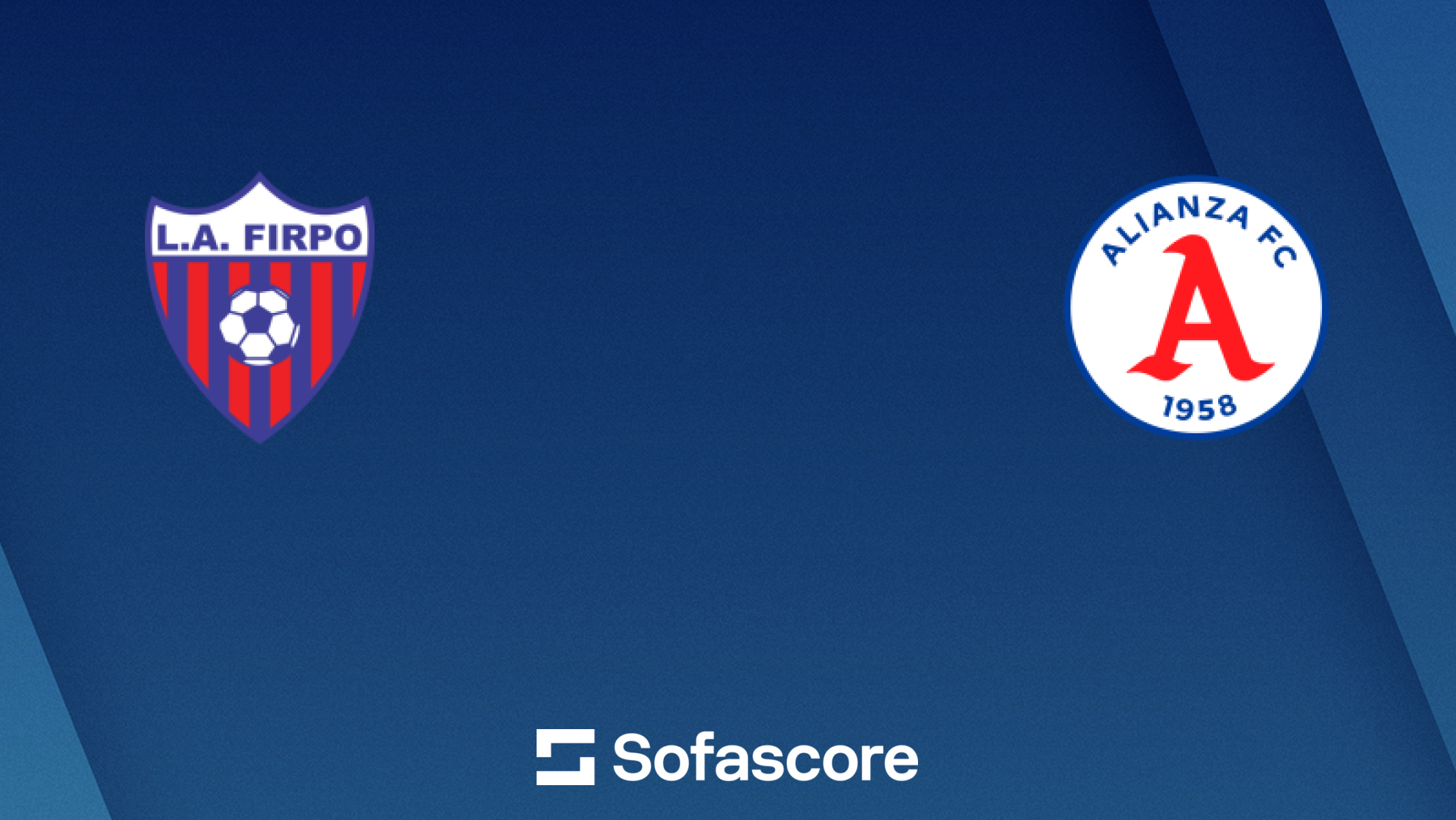 CD Luis Ángel Firpo vs Alianza FC live score, H2H and lineups | Sofascore