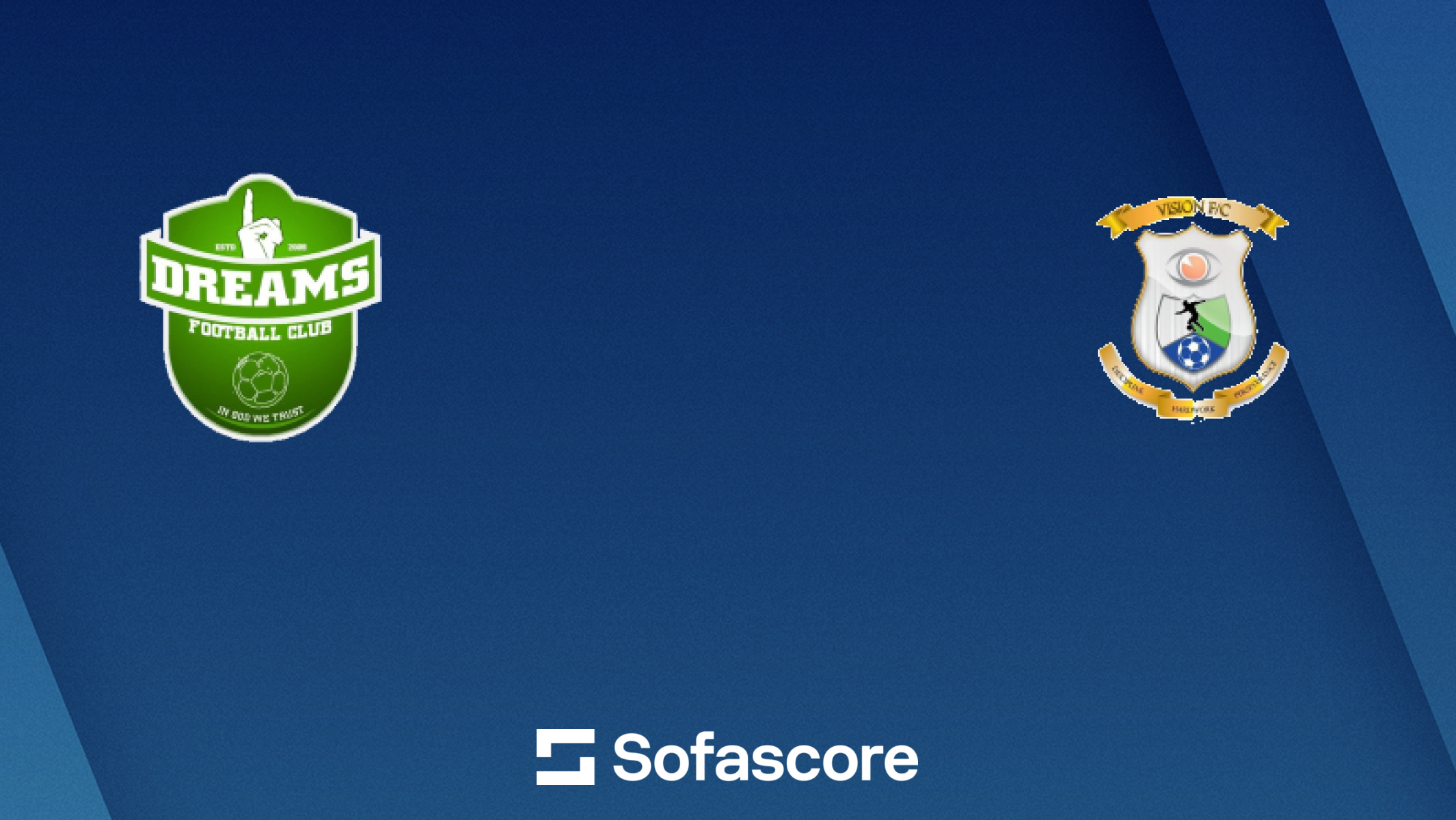Dreams vs Vision FC live score, H2H and lineups | Sofascore