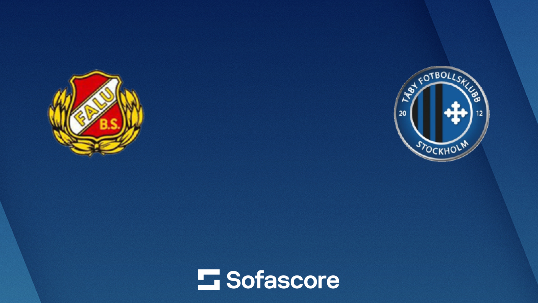Falu BS FK vs Täby FK live score, H2H and lineups | Sofascore