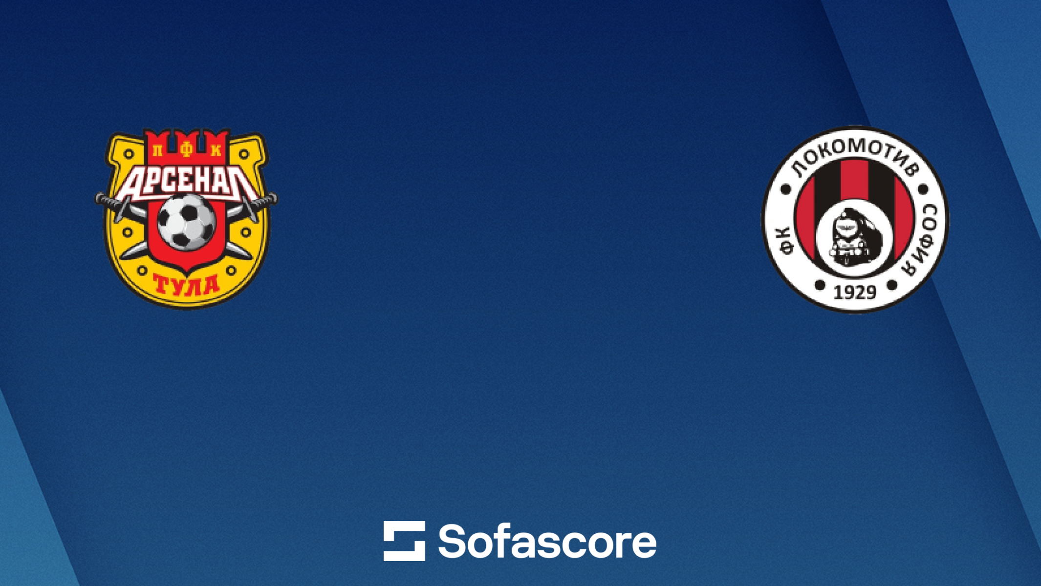 Arsenal Tula vs Lokomotiv Sofia live score, H2H and lineups | Sofascore