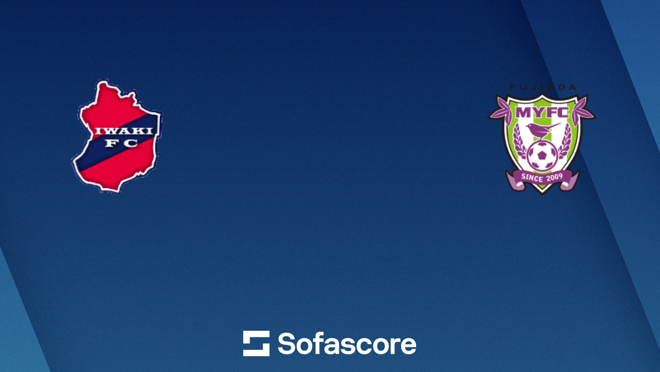 Iwaki FC vs Fujieda MYFC live score, H2H and lineups | Sofascore