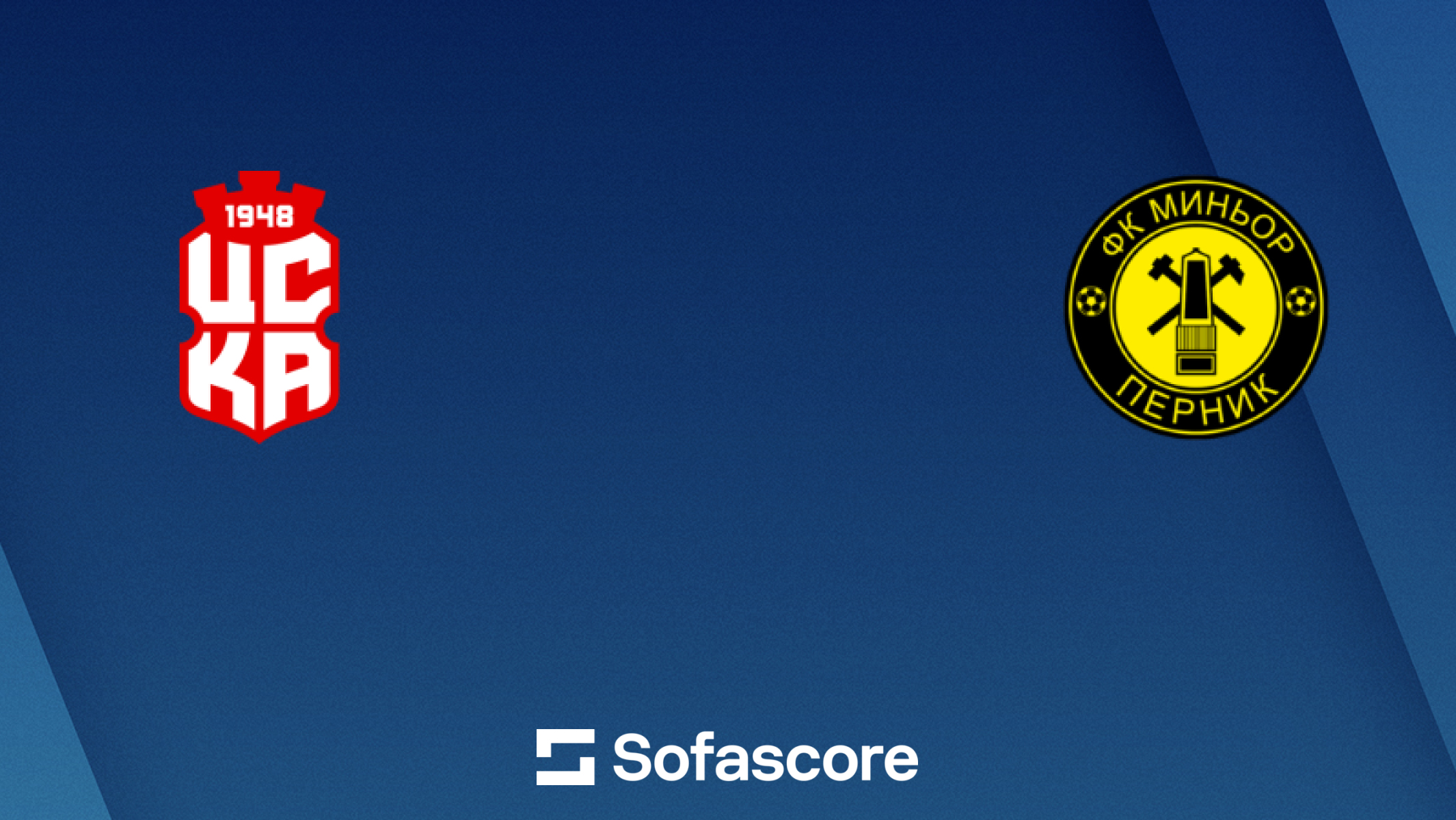 FK CSKA 1948 Sofia II vs FC Minyor Pernik live score, H2H and lineups | Sofascore