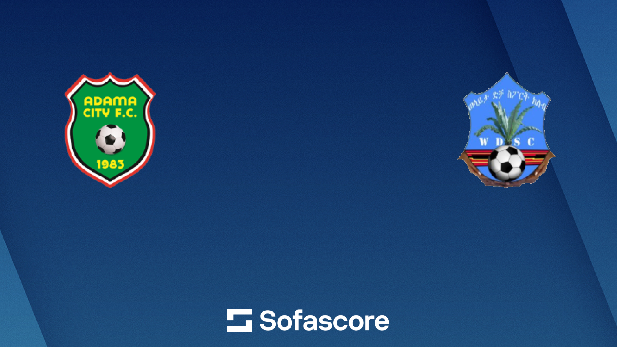 Adama City - Wolaita Dicha FC skor langsung, H2H, dan lineup | Sofascore