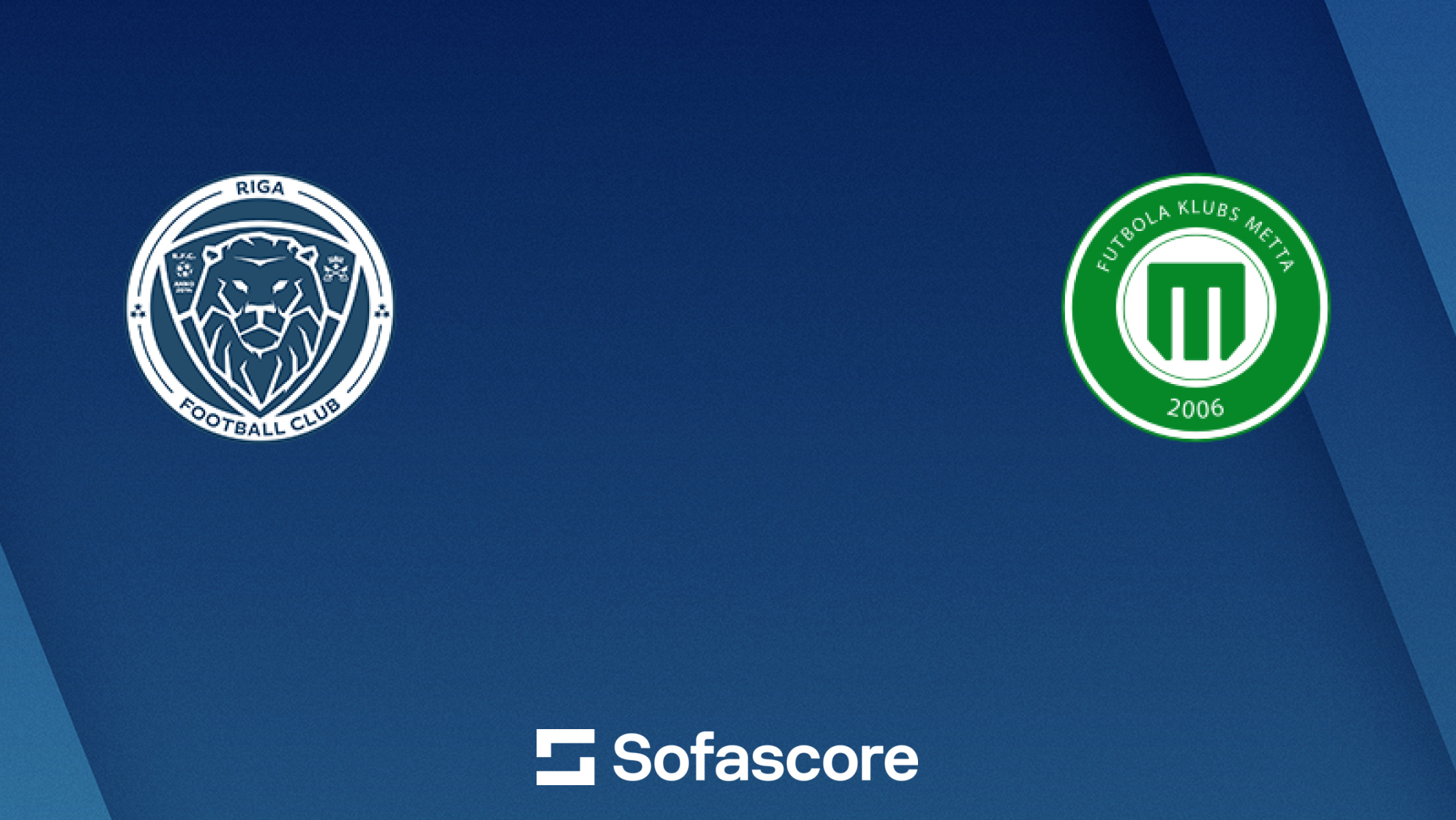 Riga FC vs FK Metta live score, H2H and lineups | Sofascore