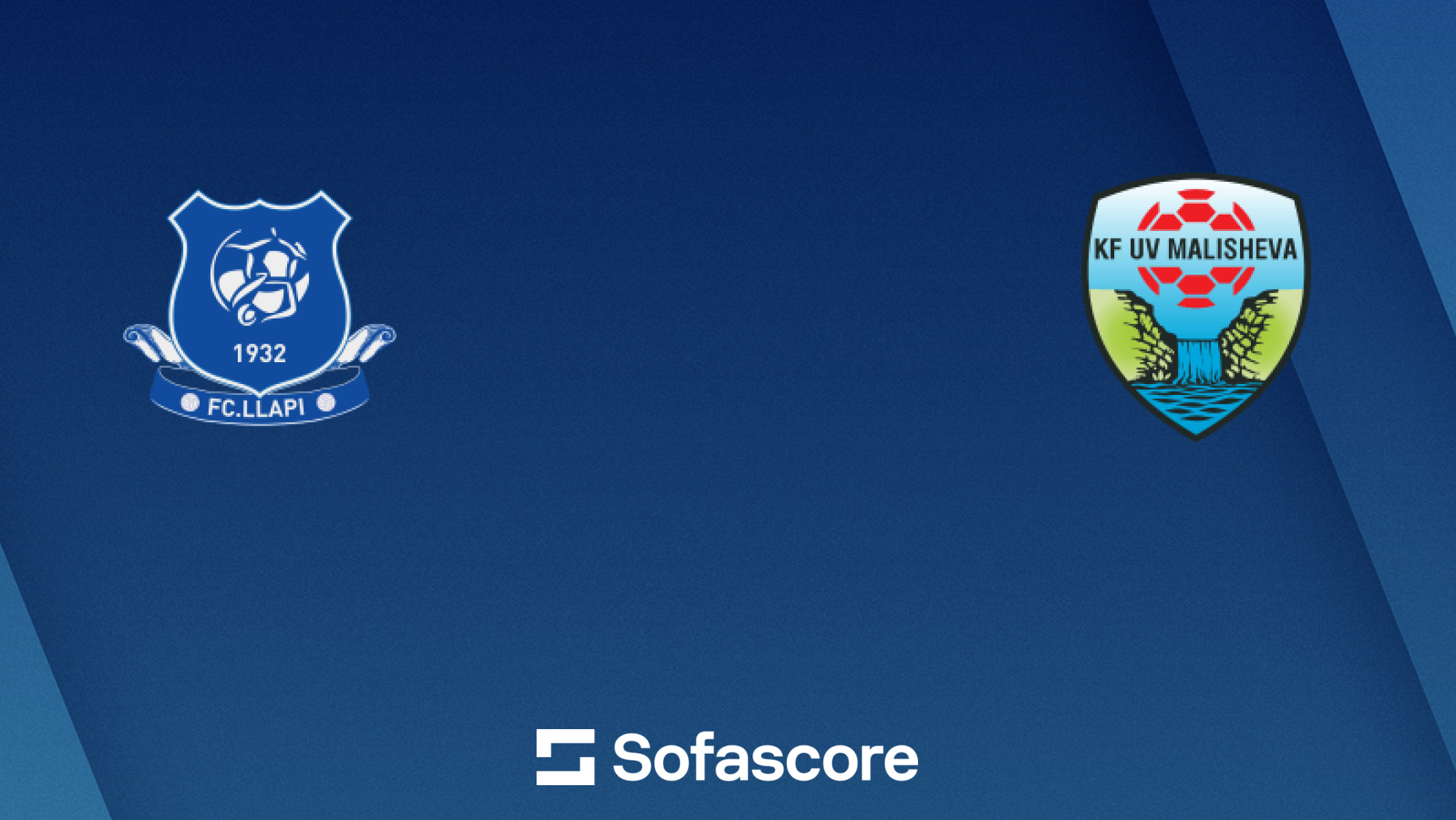 KF Llapi vs FC Malisheva live score, H2H and lineups | Sofascore