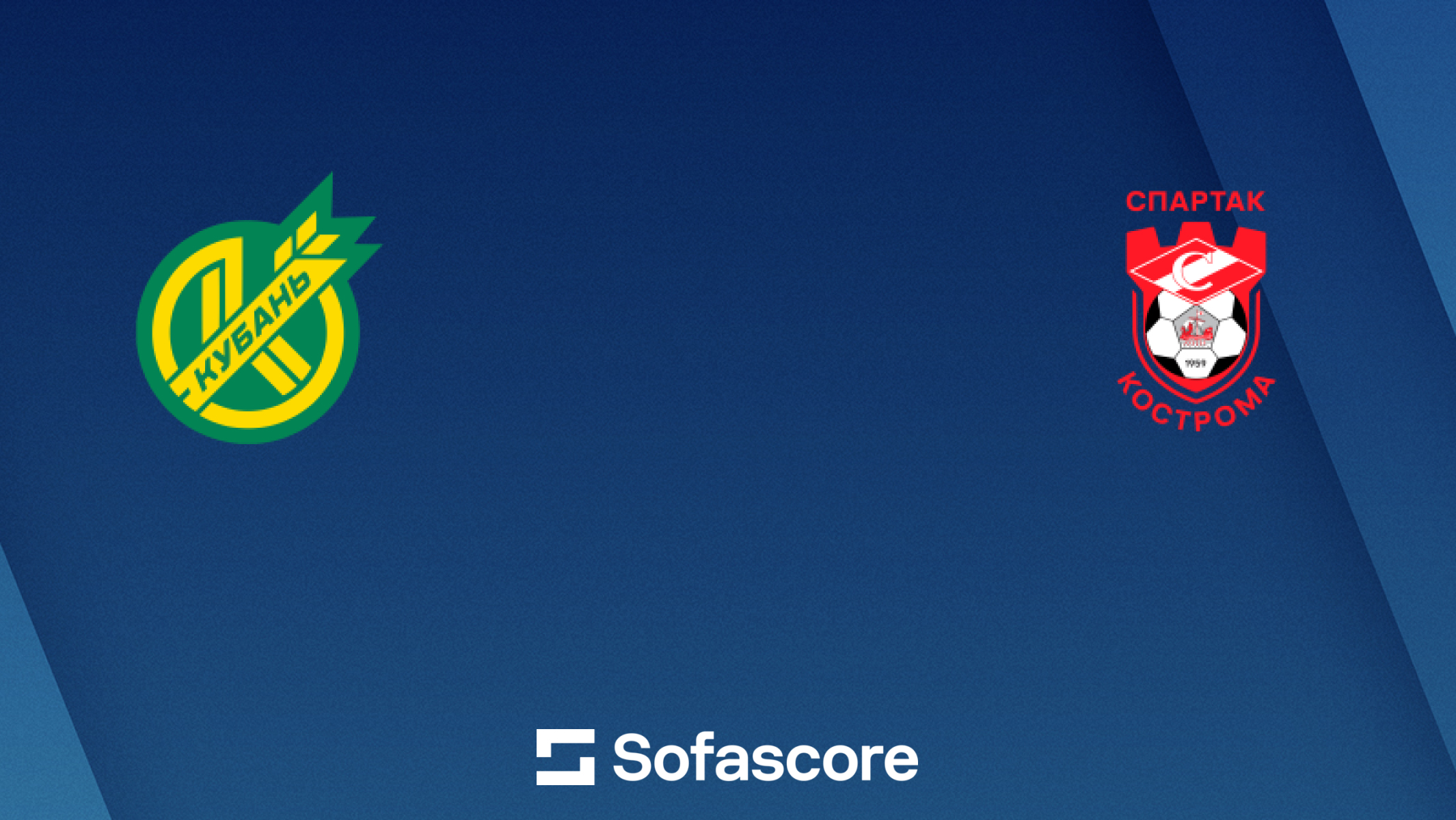 PFC Kuban Krasnodar vs Spartak Kostroma live score, H2H and lineups | Sofascore