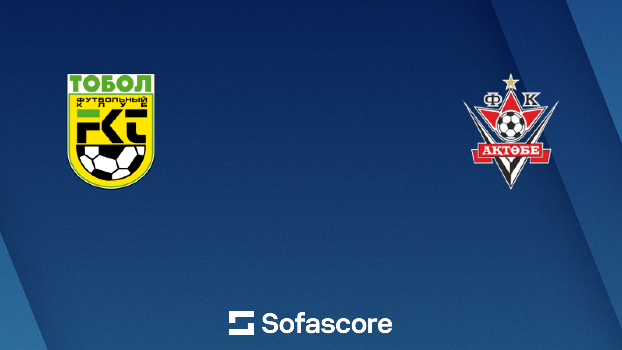 FC Tobol vs FK Aktobe live score, H2H and lineups | Sofascore