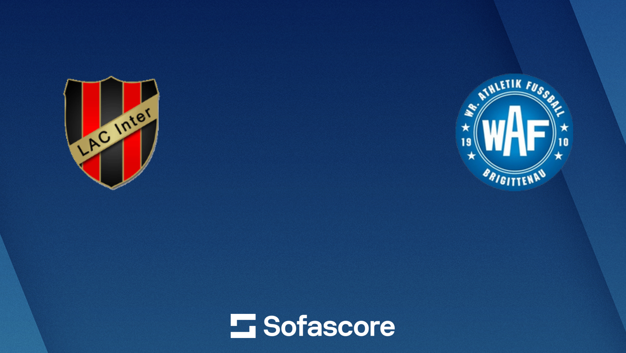 LAC Inter vs WAF Brigittenau live score, H2H and lineups | Sofascore