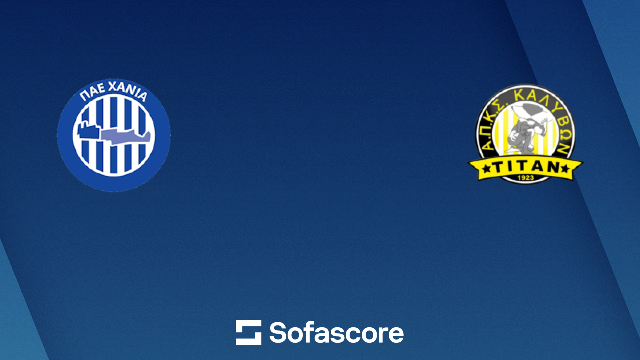 Chania FC U19 vs Titan Kalives live score, H2H and lineups | Sofascore