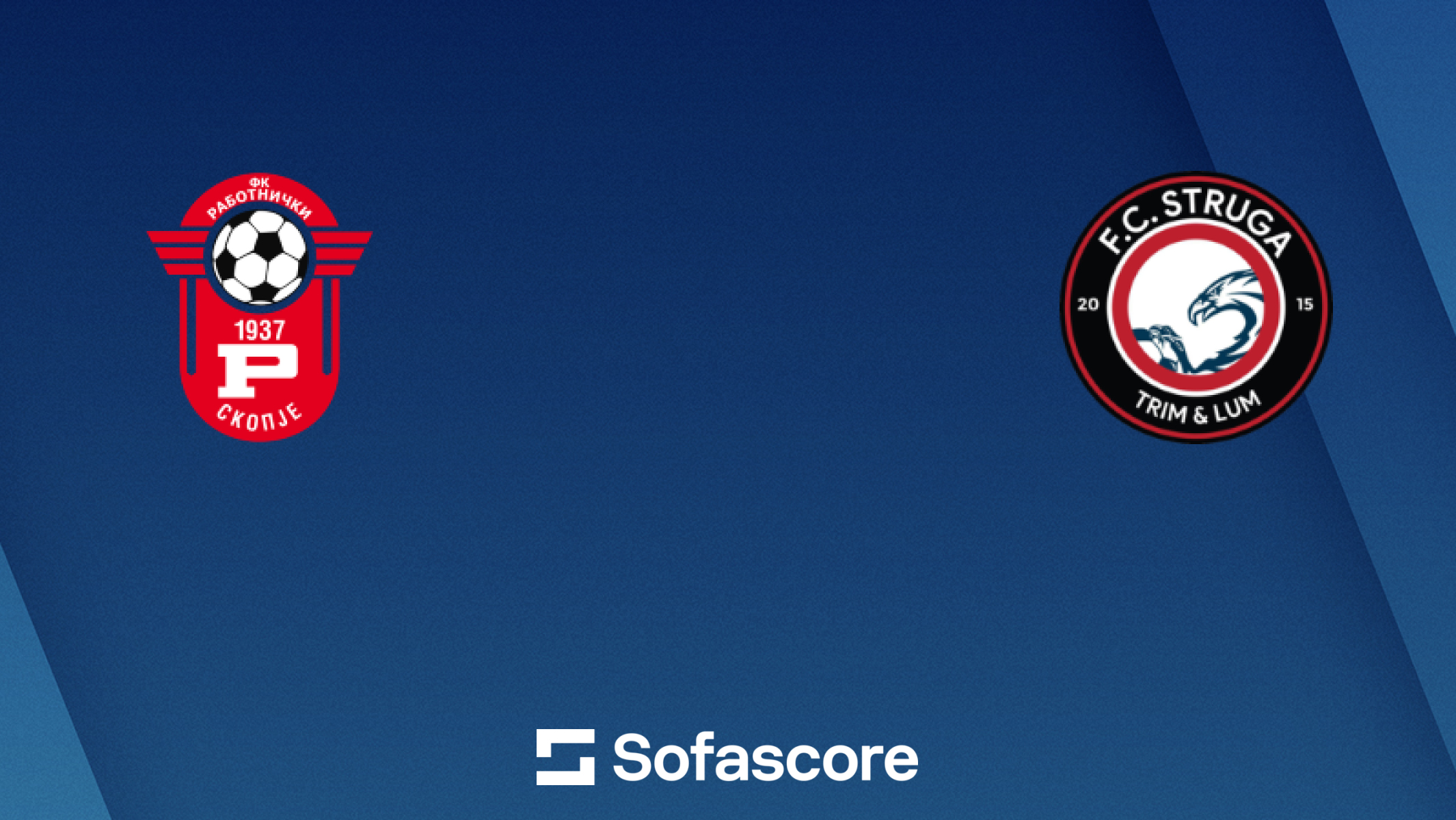 FK Rabotnički Skopje vs FC Struga Trim & Lum live score, H2H and lineups | Sofascore