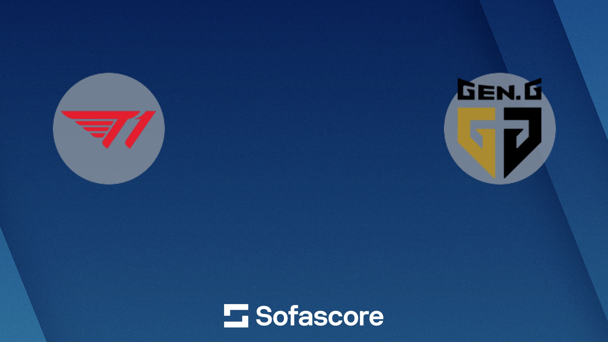 T1 – Gen.G —— 实况比分 | Sofascore