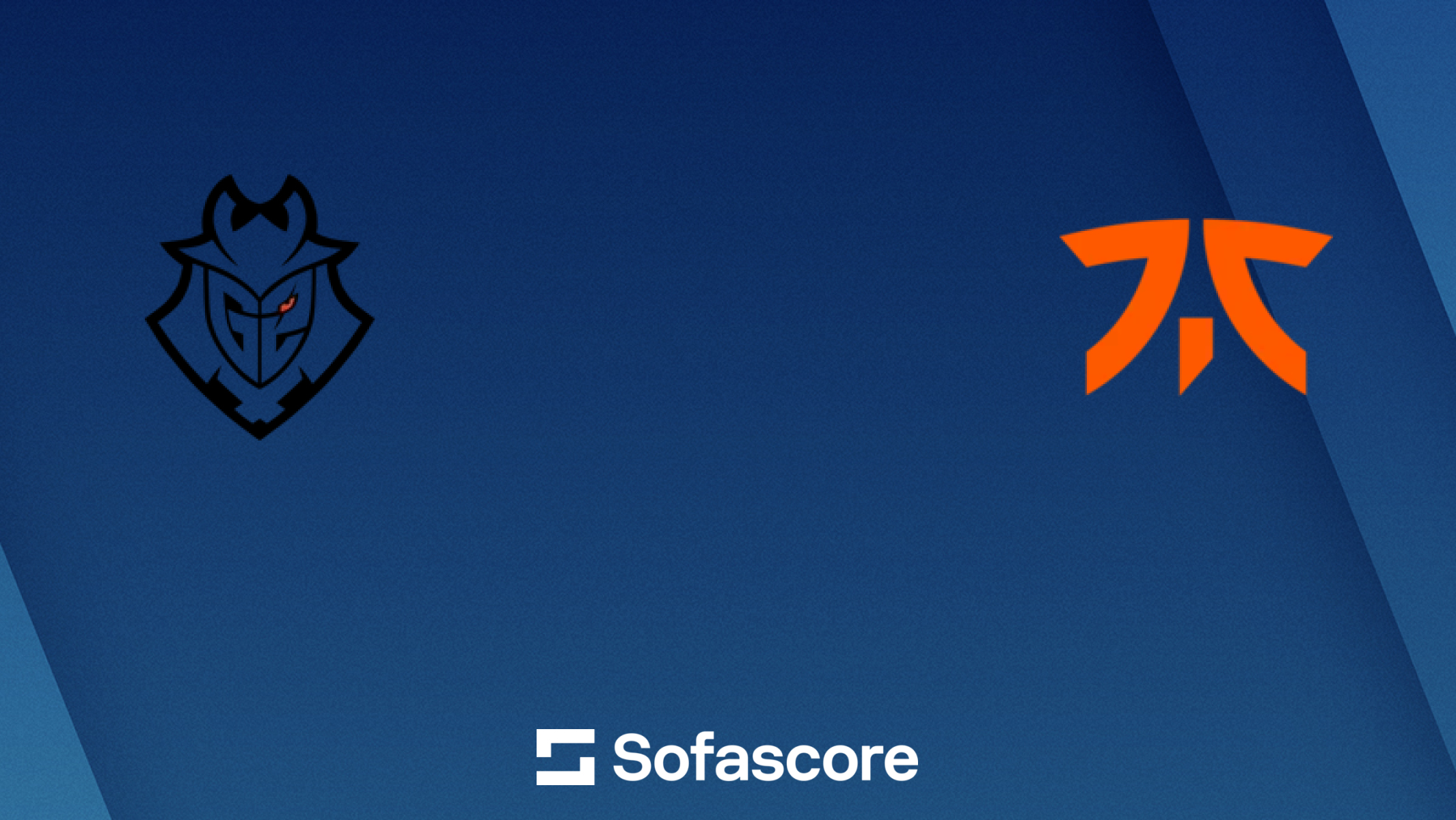 G2 Esports – Fnatic - Уживо | СофаСкор