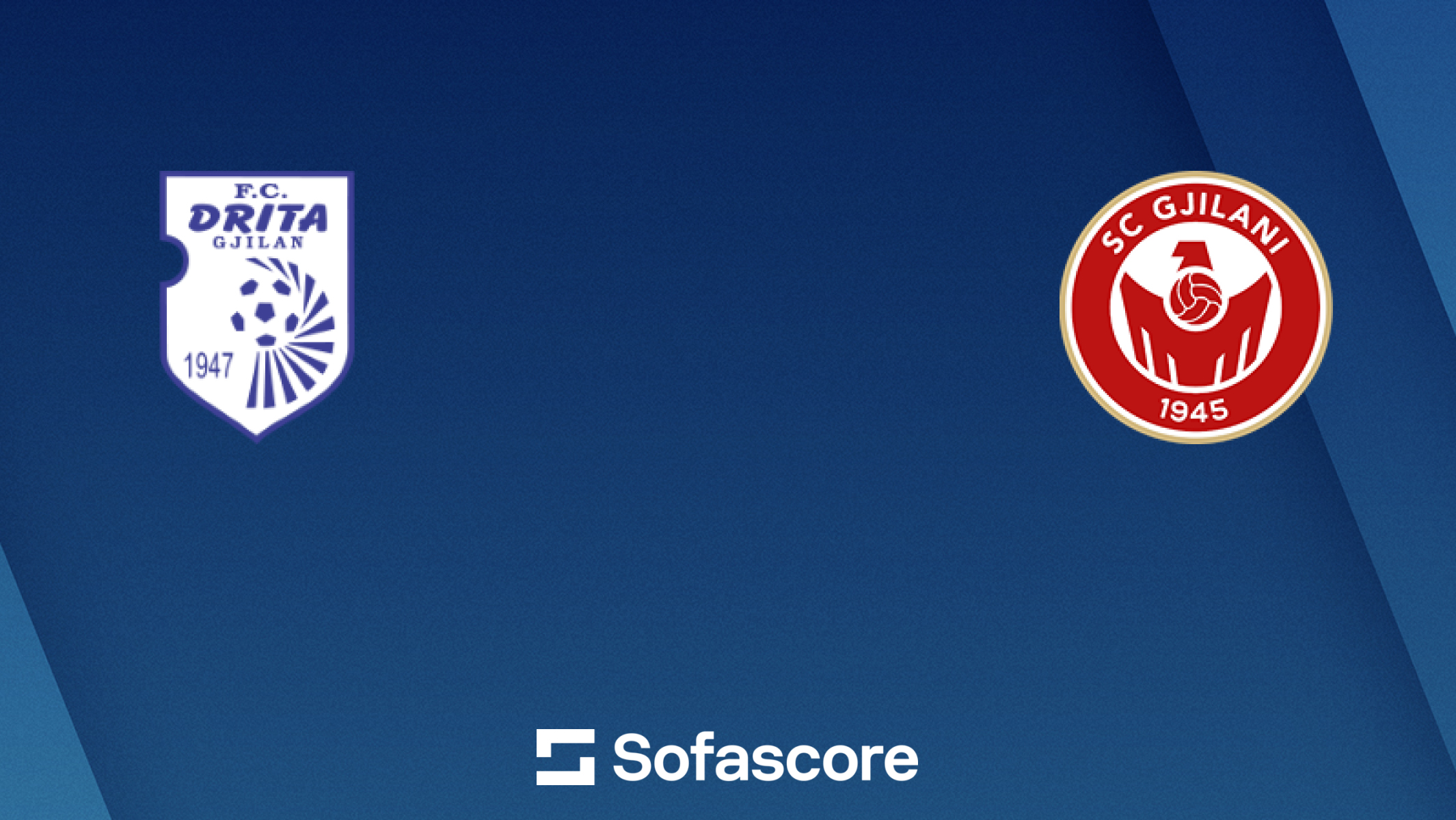 FC Drita vs SC Gjilani live score, H2H and lineups | Sofascore