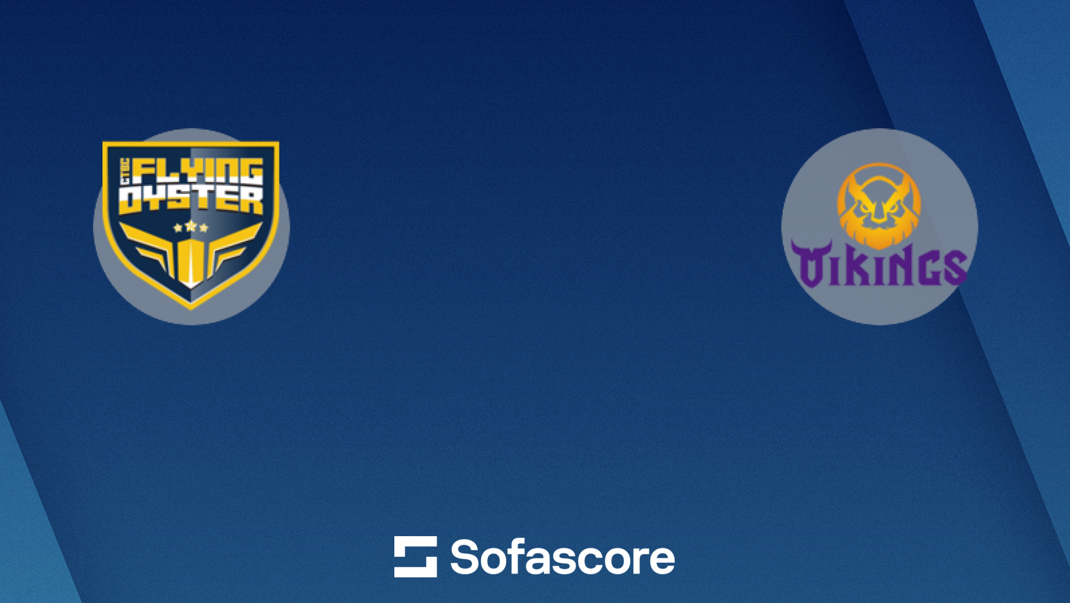 CTBC Flying Oyster – MGN Vikings Esports - Live score | Sofascore