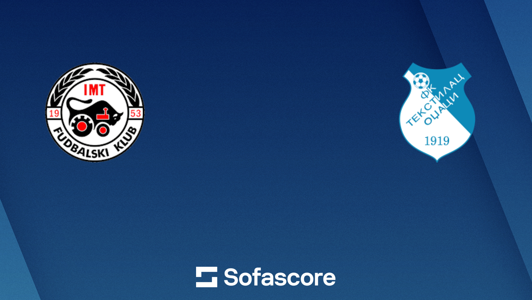 FK IMT Beograd vs FK Tekstilac Odžaci live score, H2H and lineups | Sofascore