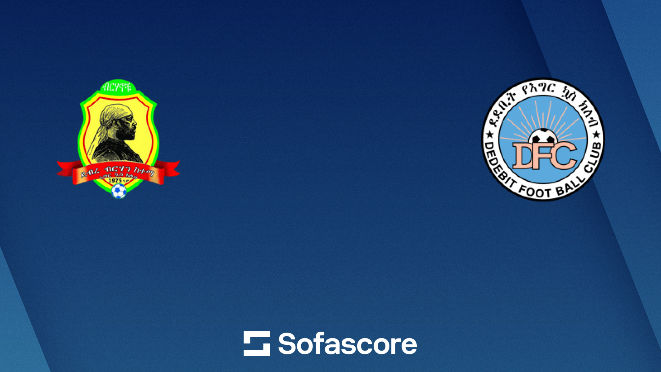 Debre Birhan Ketema vs Dedebit FC live score, H2H and lineups | Sofascore