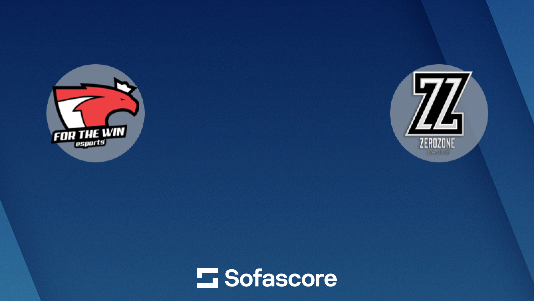 For The Win Esports – ZeroZone Gaming - Live score | Sofascore