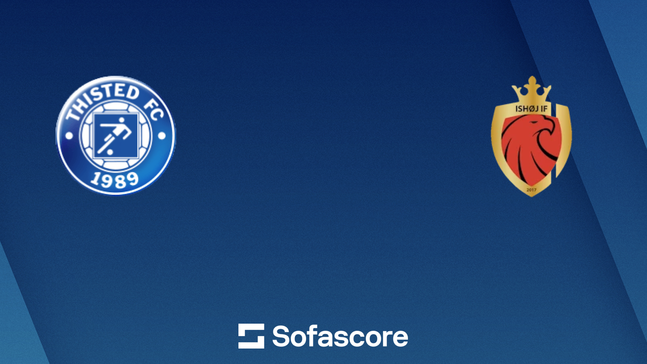 Thisted - Ishøj IF live resultater, H2H og opstillinger | Sofascore