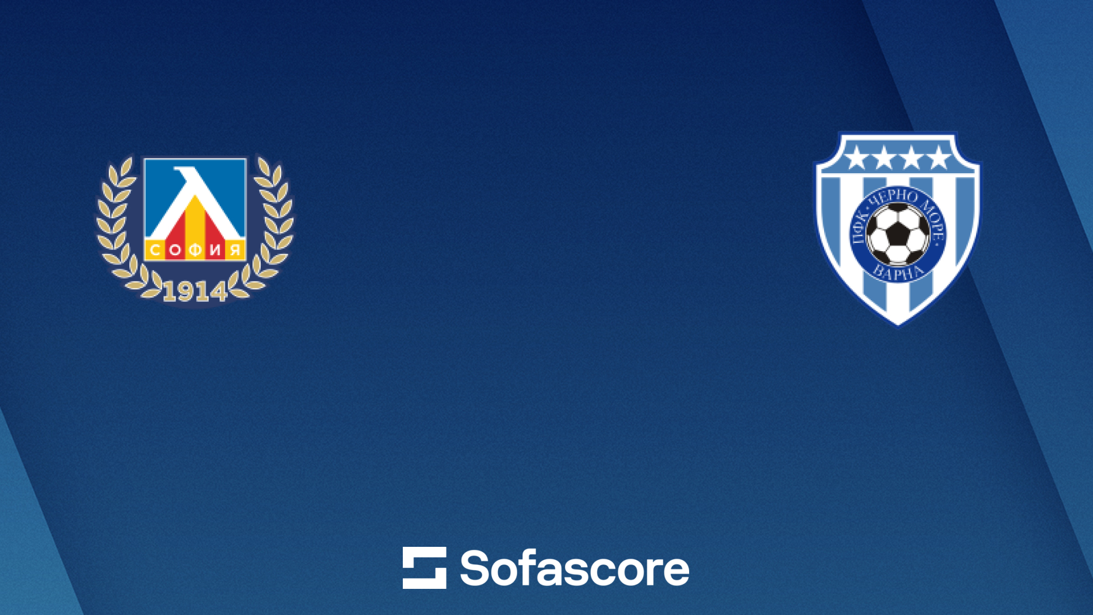 Levski Sofia vs Cherno More Varna live score, H2H and lineups | Sofascore