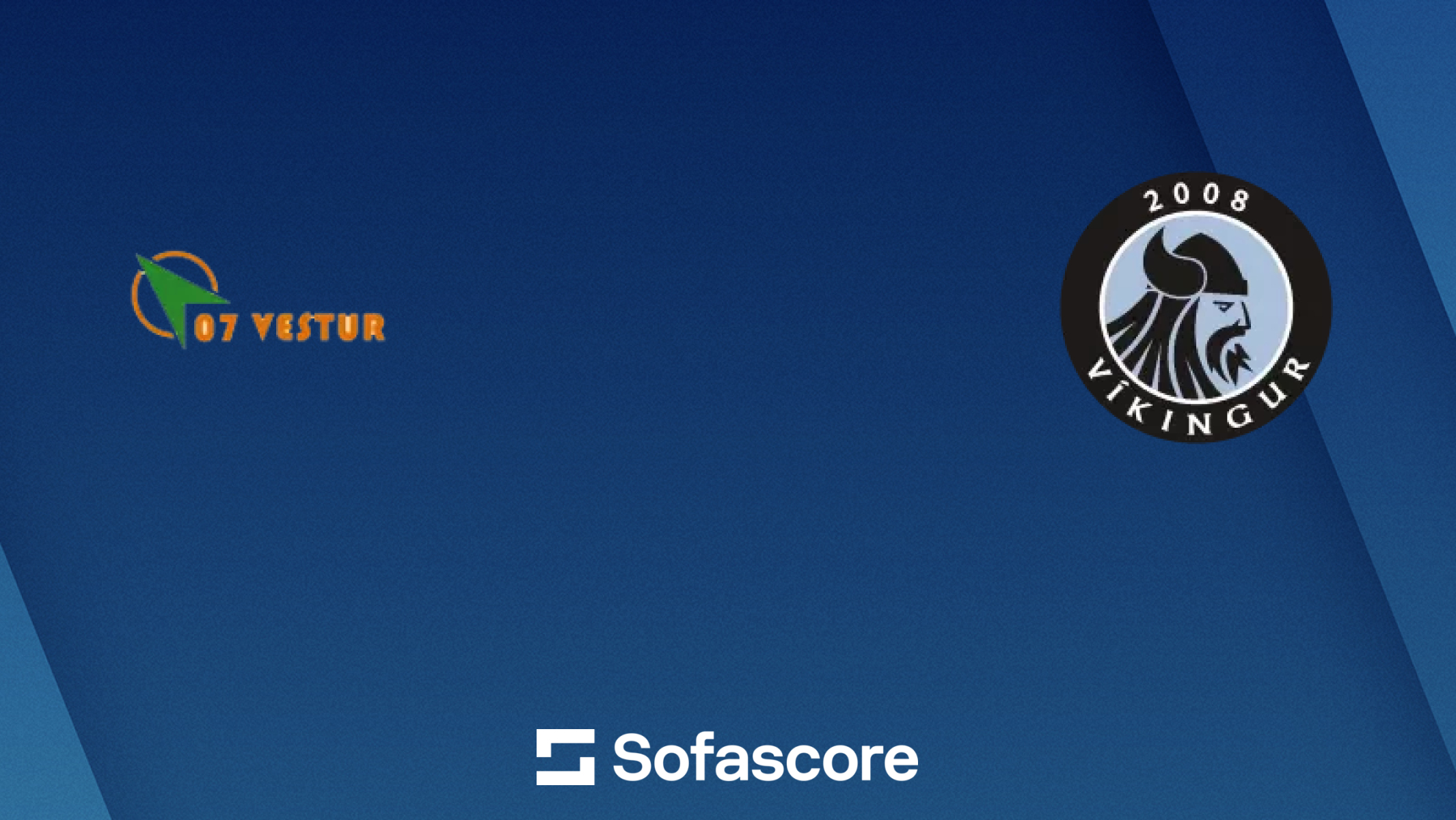 07 Vestur vs Víkingur Gøta live score, H2H and lineups | Sofascore