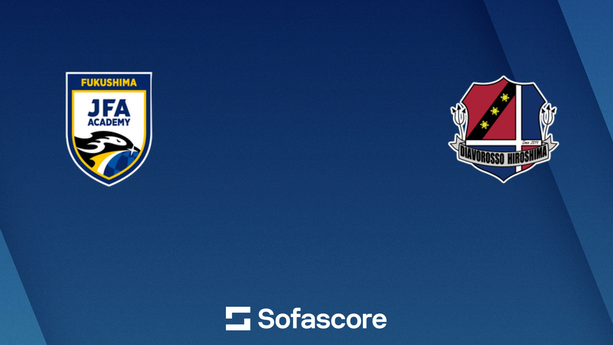 JFA Academy Fukushima vs Diavorosso Hiroshima live score, H2H and lineups | Sofascore
