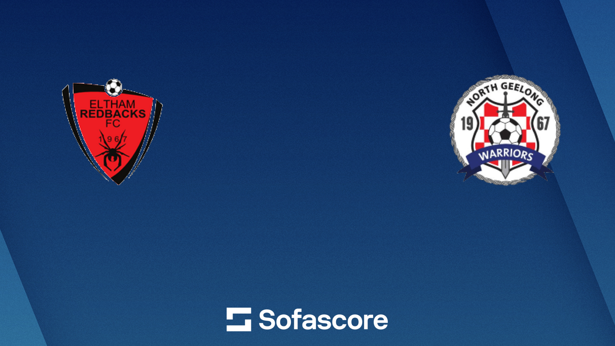 Eltham Redbacks FC vs North Geelong Warriors live score, H2H and lineups | Sofascore