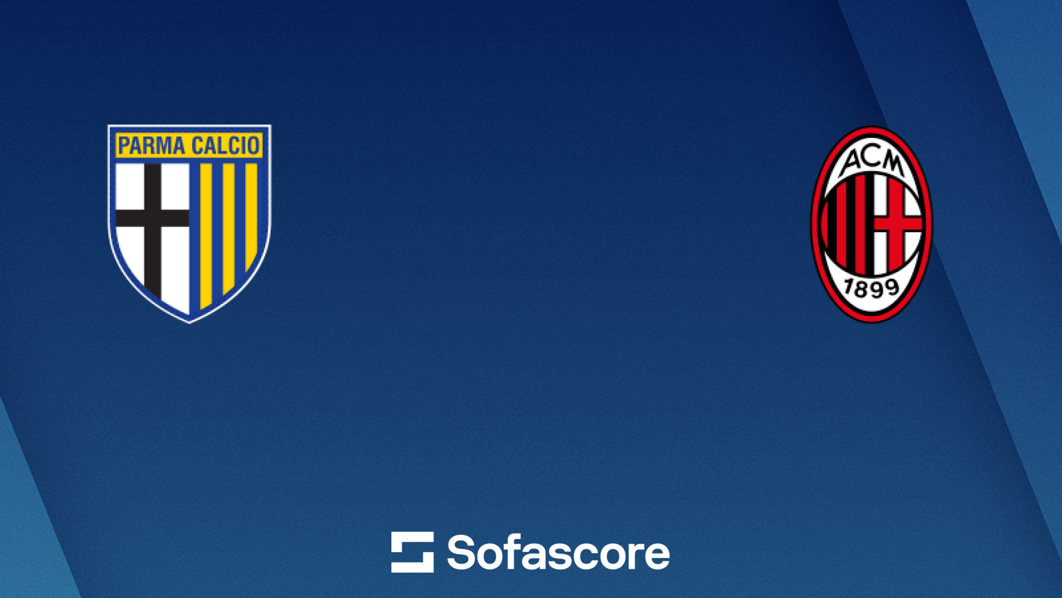 Parma vs Milan live score, H2H and lineups | Sofascore