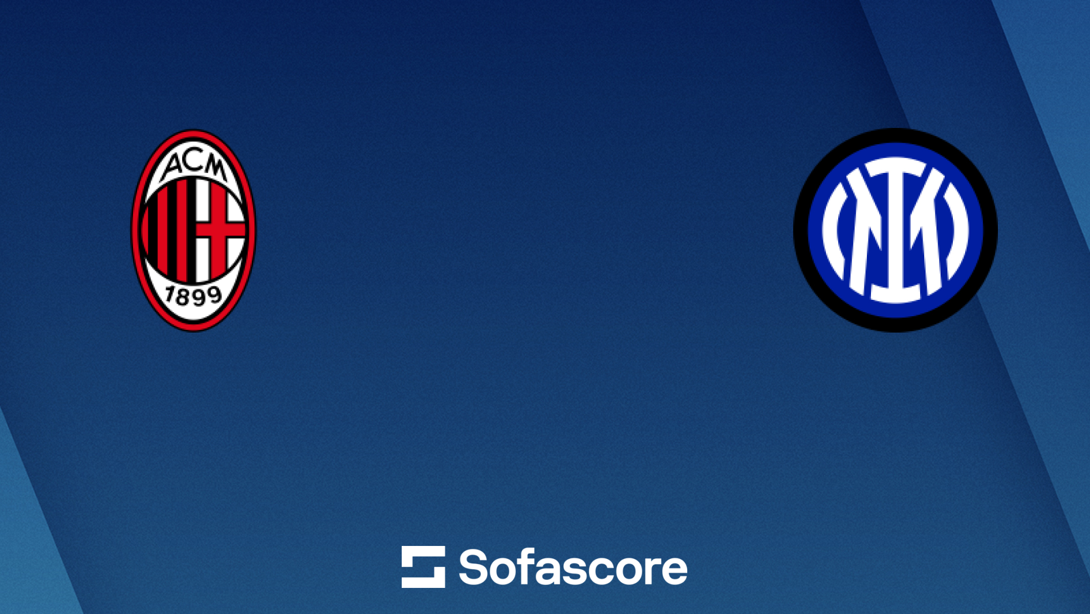 Milan vs Inter live score, H2H and lineups | Sofascore