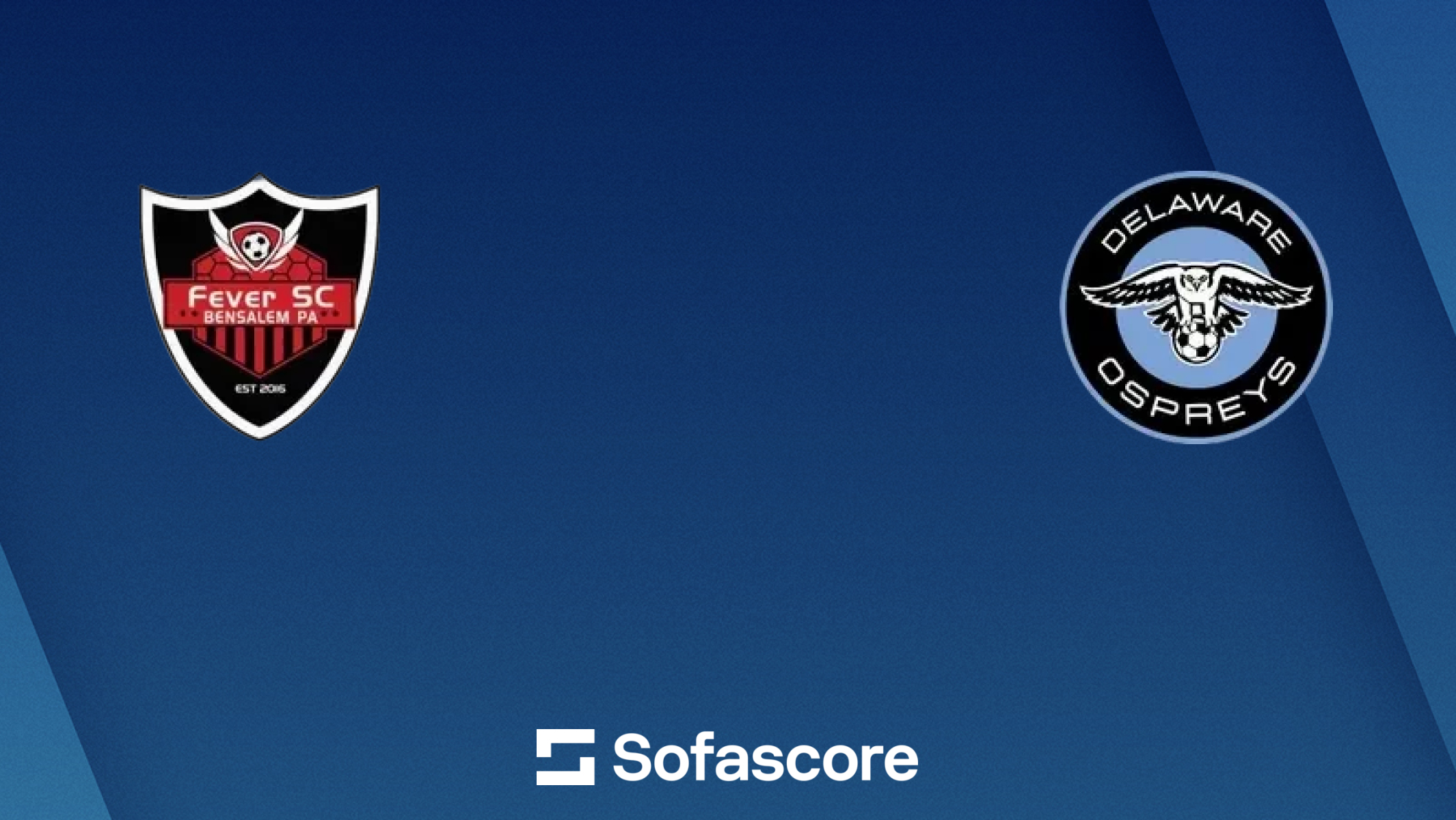 Fever SC vs Delaware Ospreys live score, H2H and lineups | Sofascore