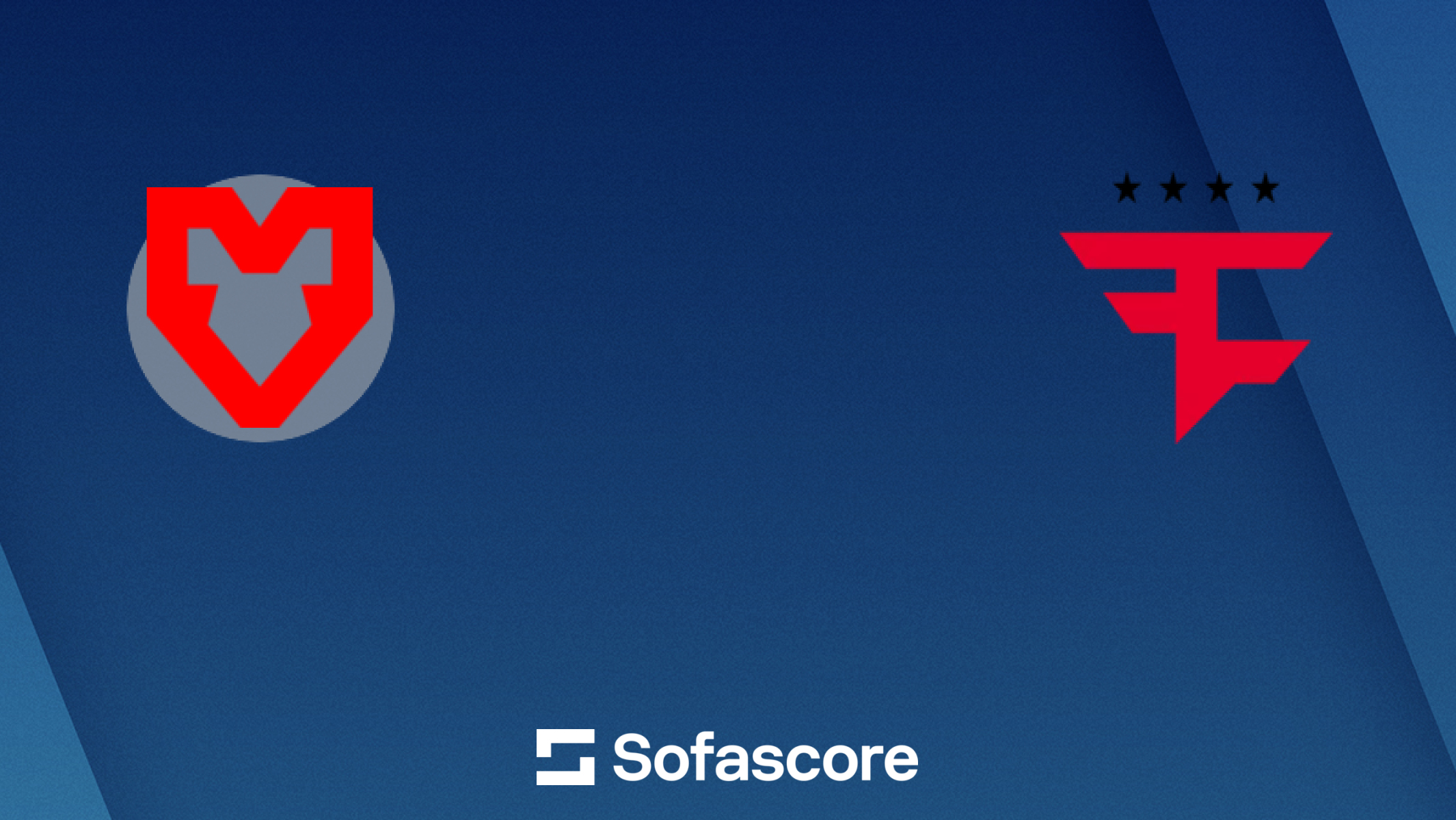 MOUZ – FaZe - Live score | Sofascore