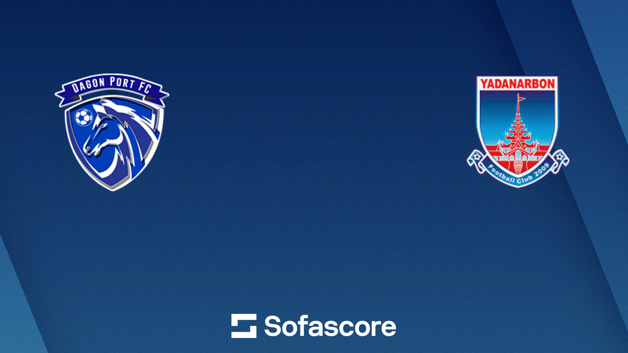 Dagon Port FC vs Yadanarbon FC live score, H2H and lineups | Sofascore