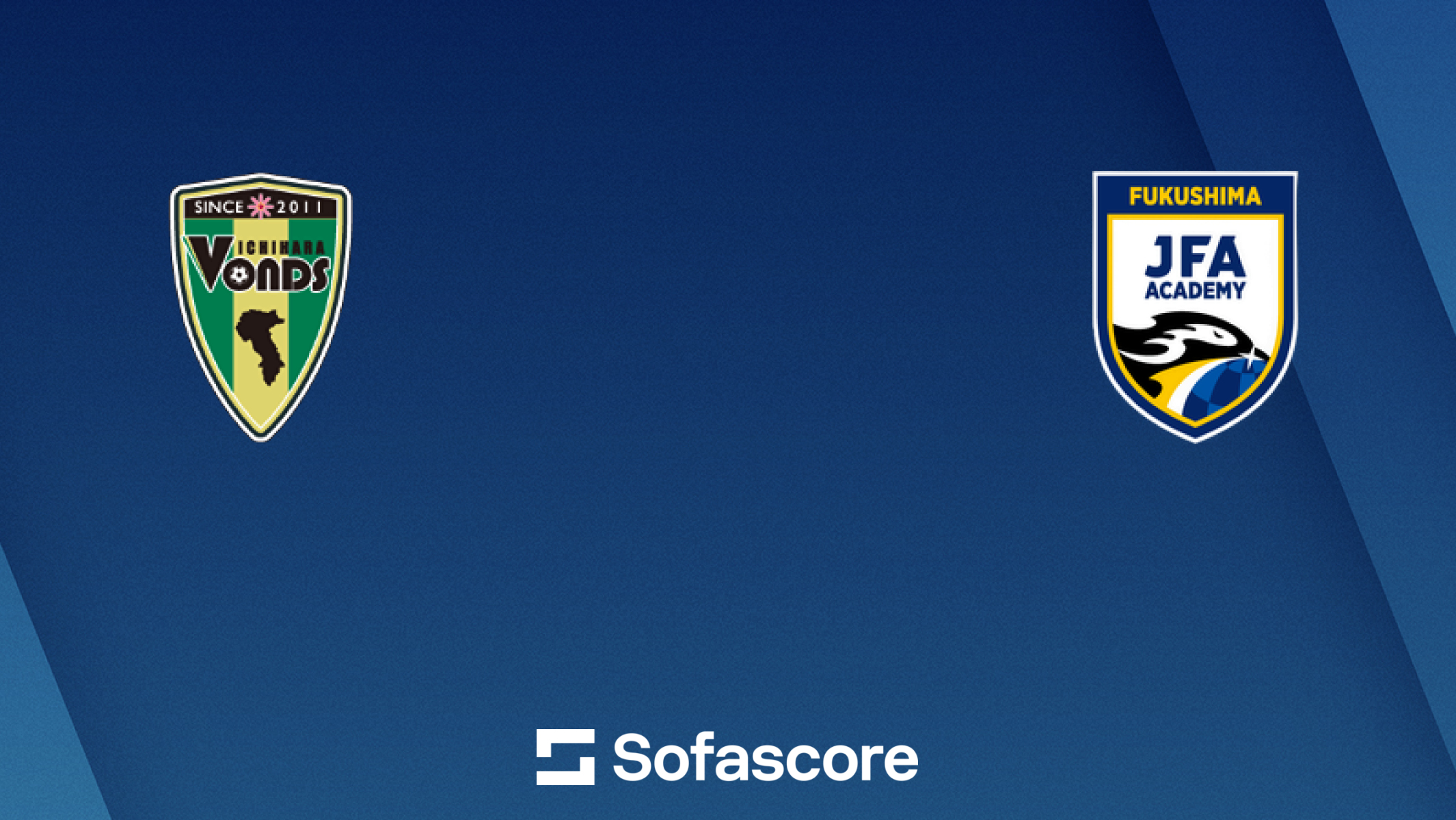 Vonds Ichihara vs JFA Academy Fukushima live score, H2H and lineups | Sofascore