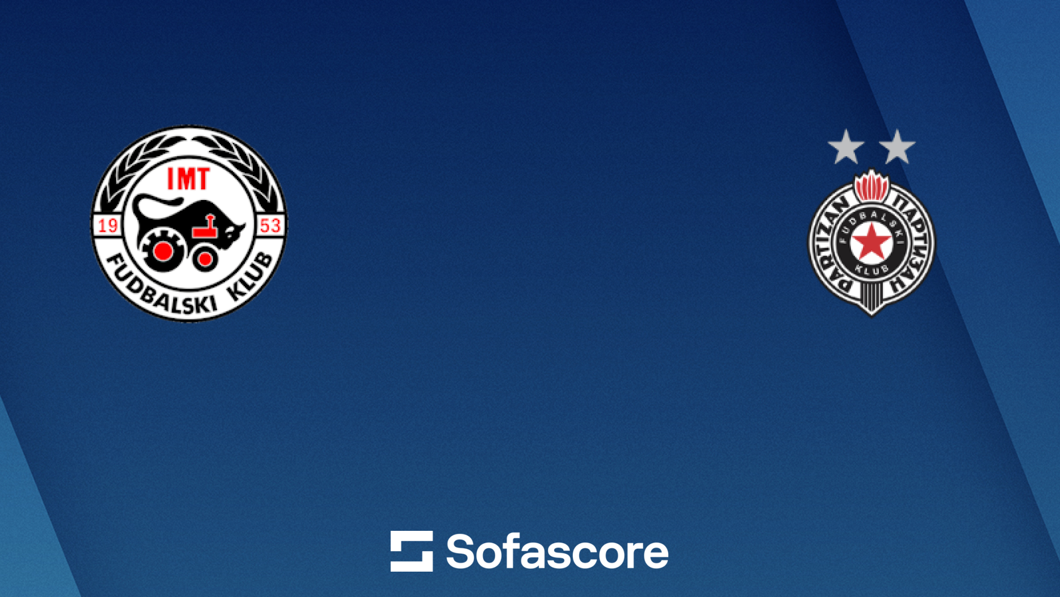 FK IMT Beograd vs FK Partizan live score, H2H and lineups | Sofascore