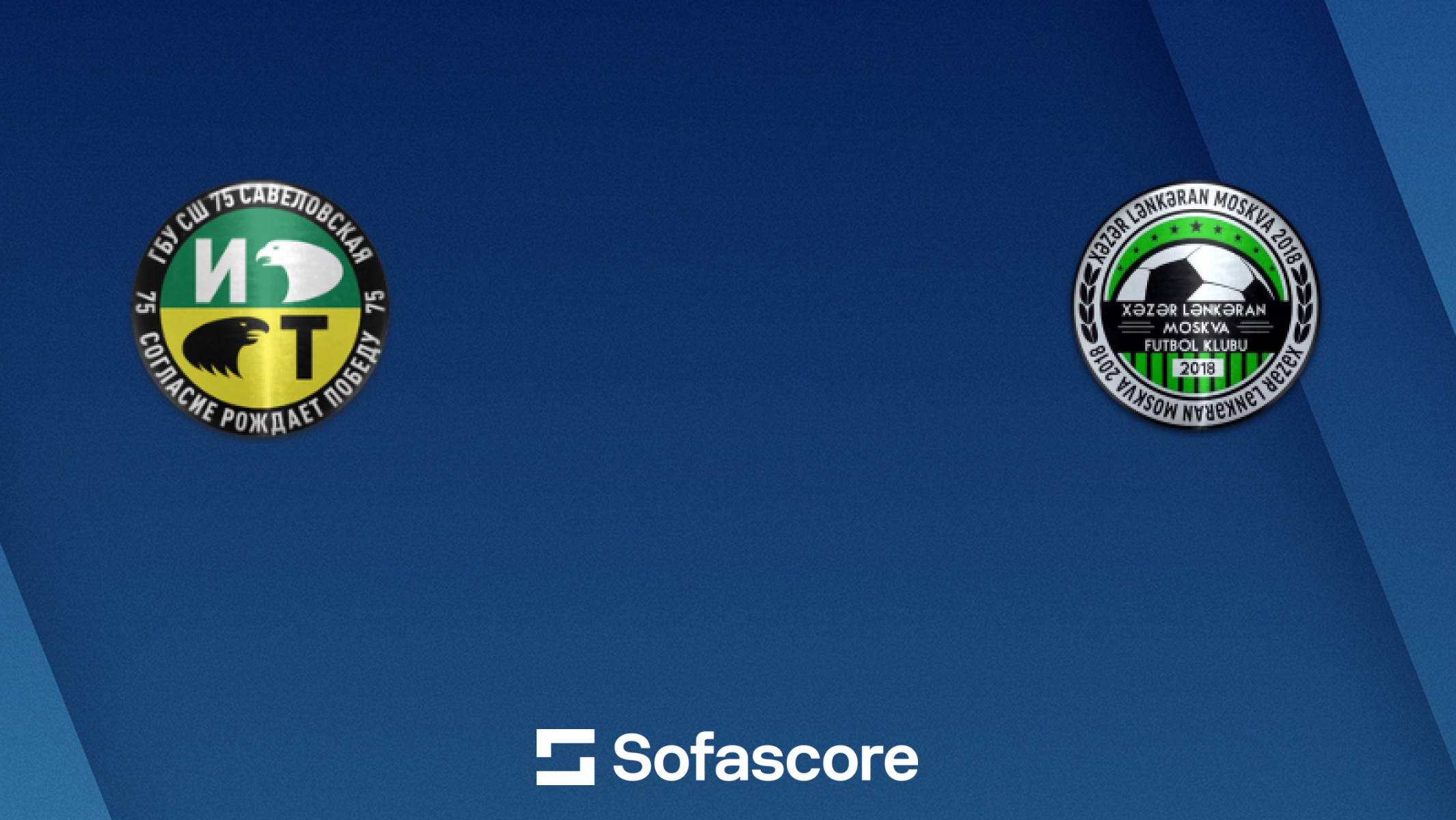 SSH 75 Savelovskaya Moscow vs Xəzər Lənkəran Moscow live score, H2H and ...
