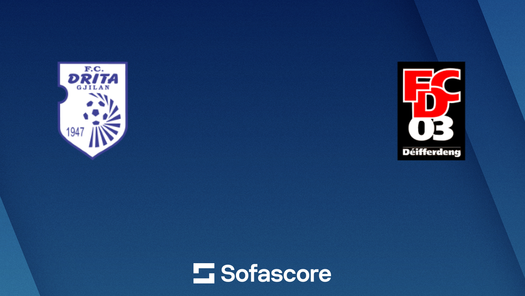 FC Drita - Differdange FC 03 Live ticker, H2H und Aufstellungen | Sofascore