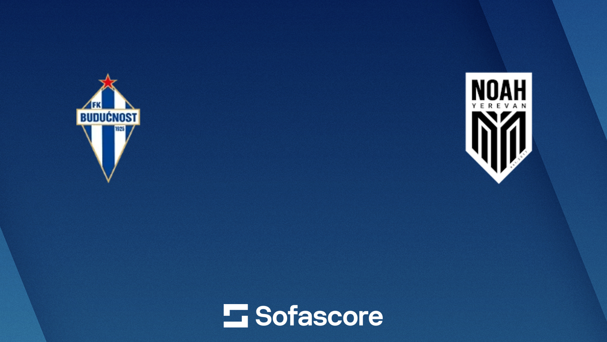 FK Budućnost Podgorica vs FC Noah live score, H2H and lineups | Sofascore