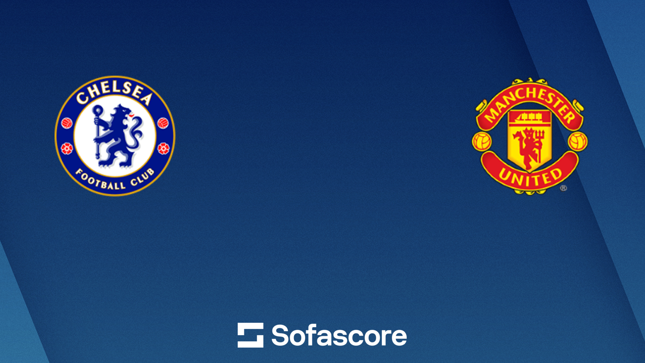 Chelsea vs Manchester United live score, H2H and lineups | Sofascore