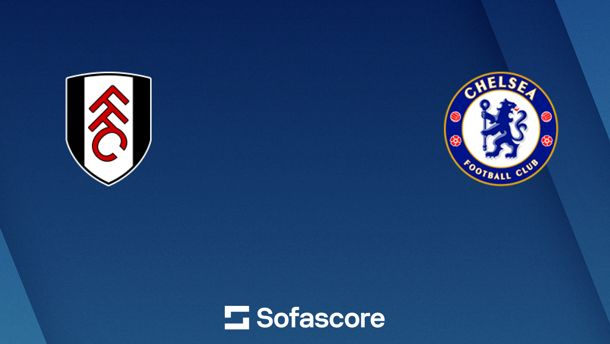 Fulham vs Chelsea live score, H2H and lineups | Sofascore
