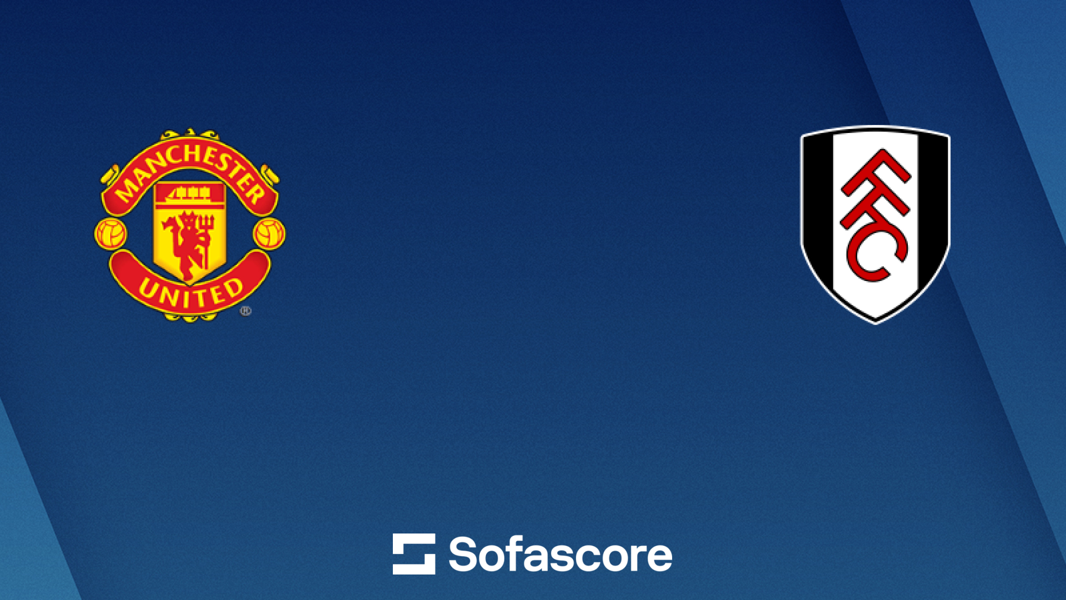 Manchester United vs Fulham live score, H2H and lineups | Sofascore