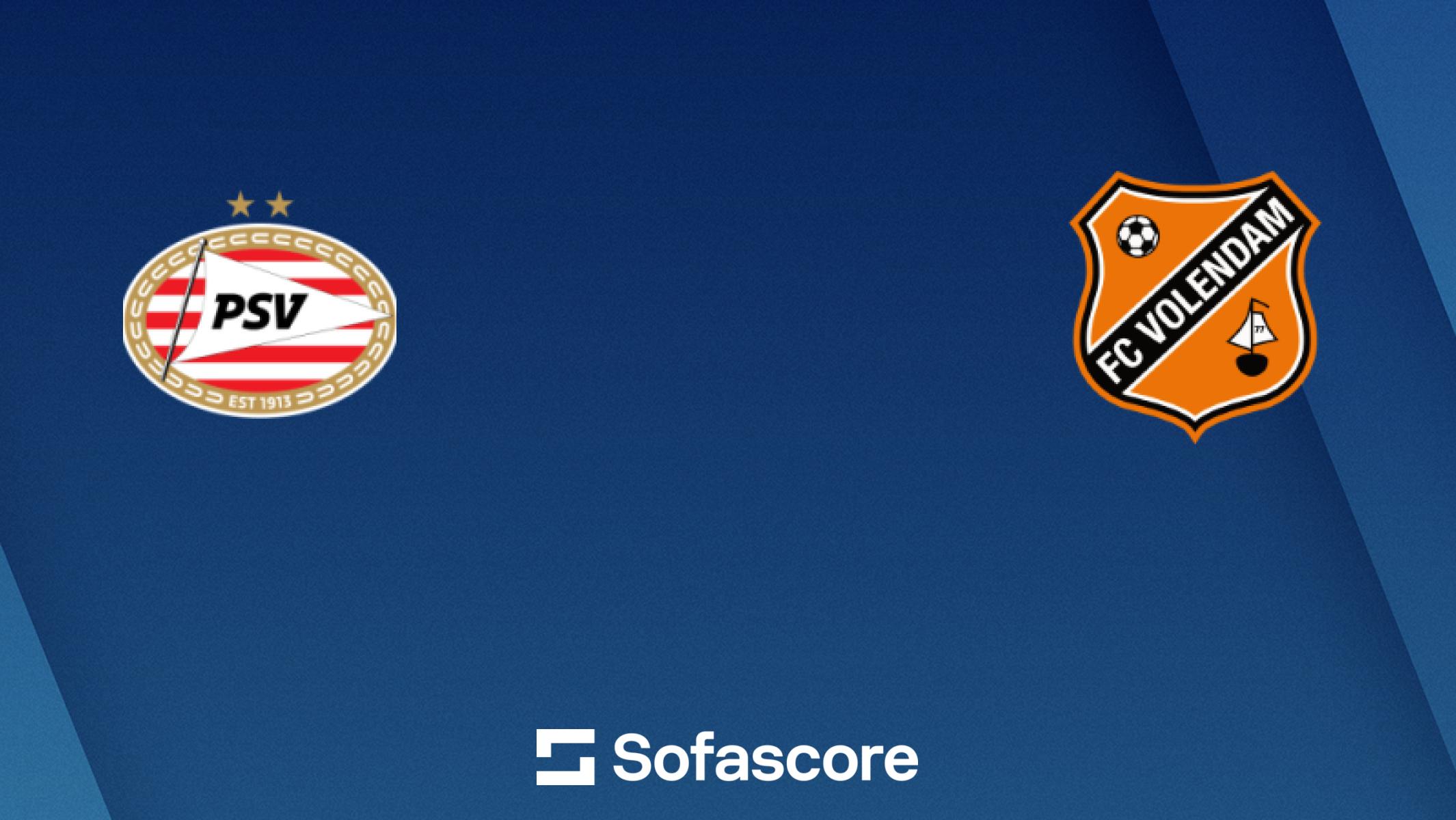 PSV Eindhoven - FC Volendam 比分直播和交战记录和首发阵容 | Sofascore