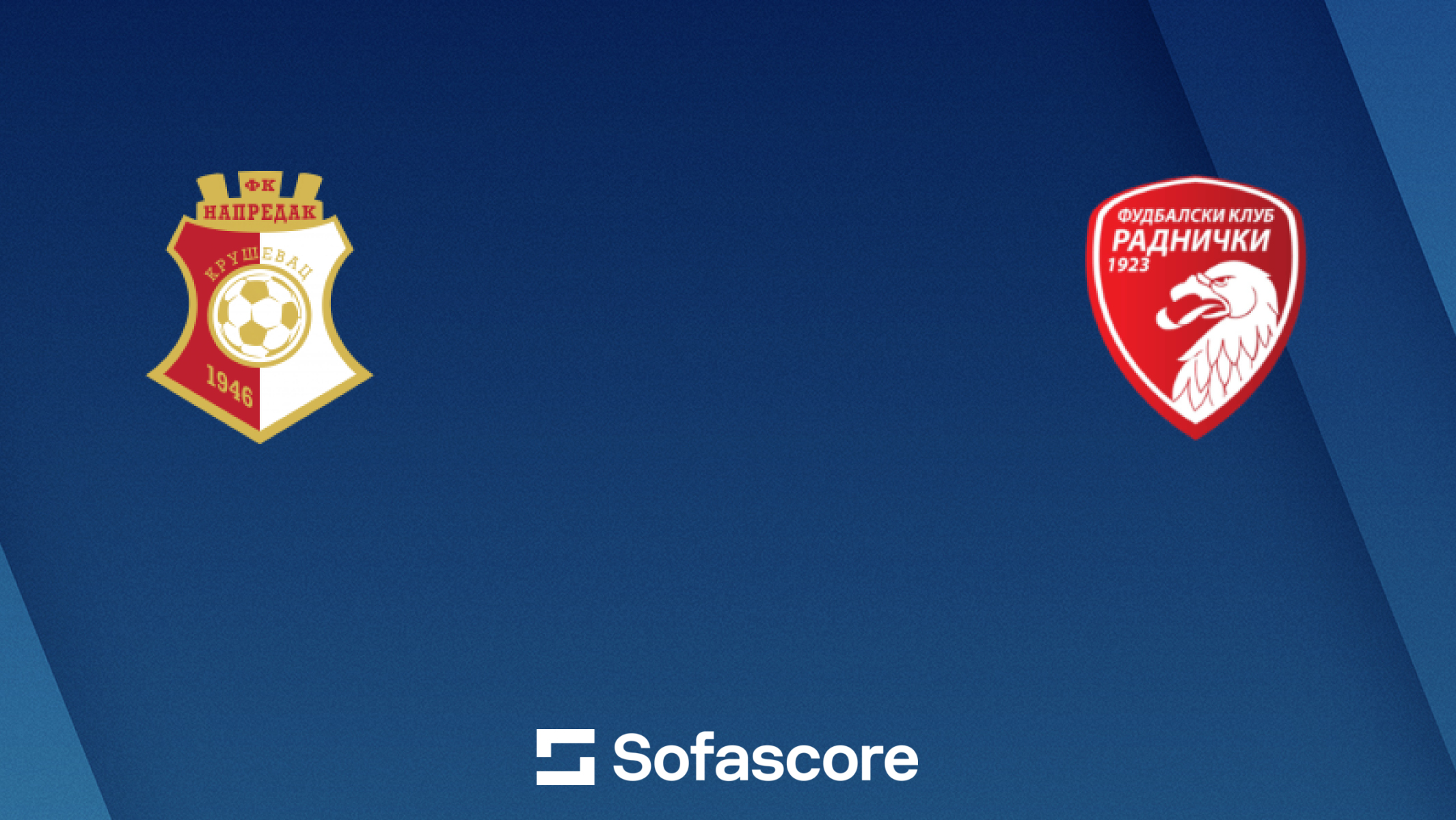 FK Napredak Kruševac vs FK Radnički 1923 live score, H2H and lineups | Sofascore