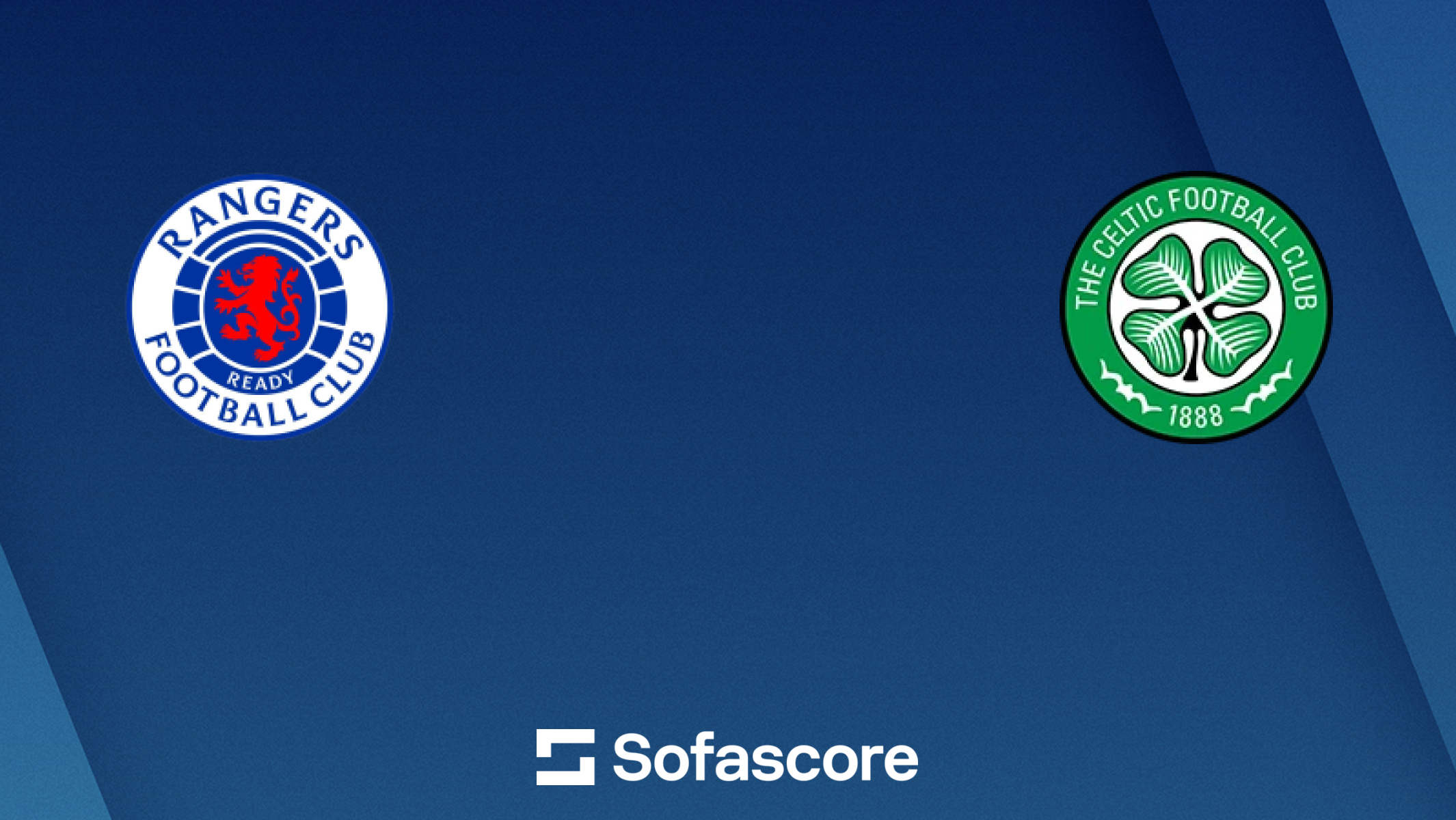 Rangers LFC vs Celtic LFC live score, H2H and lineups | Sofascore