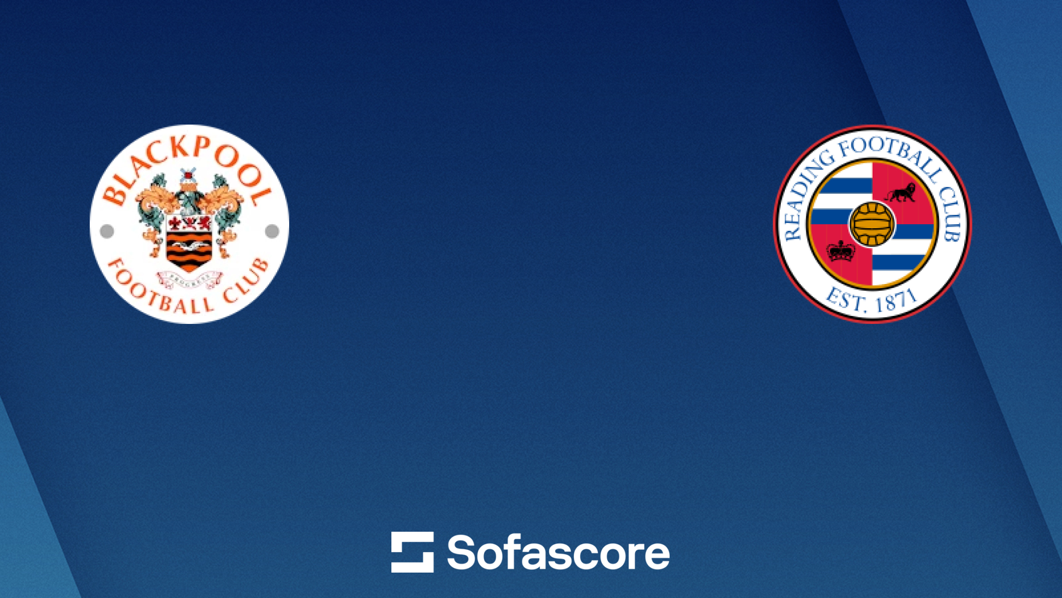 Blackpool vs Reading live score, H2H and lineups | Sofascore