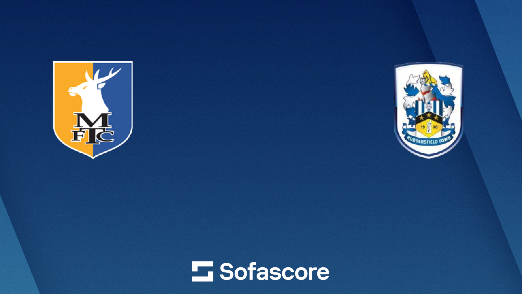 Mansfield Town vs Huddersfield Town live score, H2H and lineups | Sofascore
