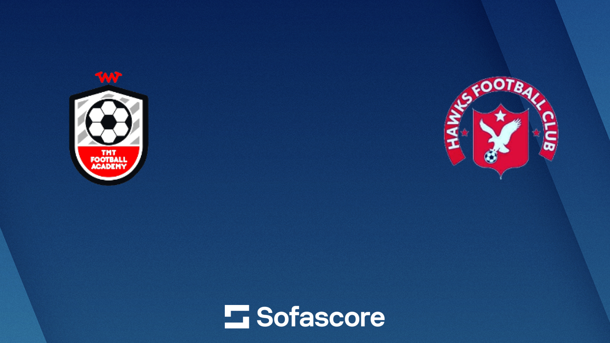 TMT FA vs Hawks FC live score, H2H and lineups | Sofascore