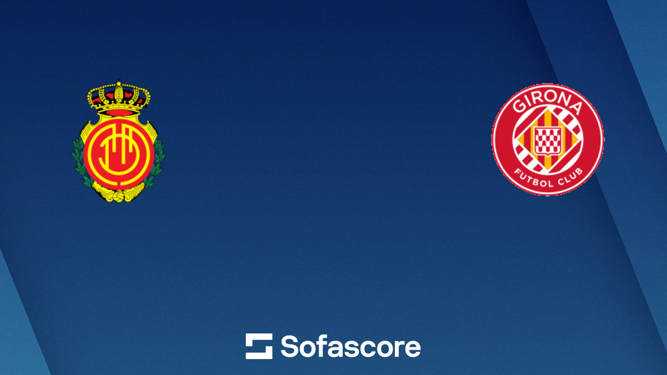 Mallorca - Girona FC en vivo, resultados H2H | Sofascore