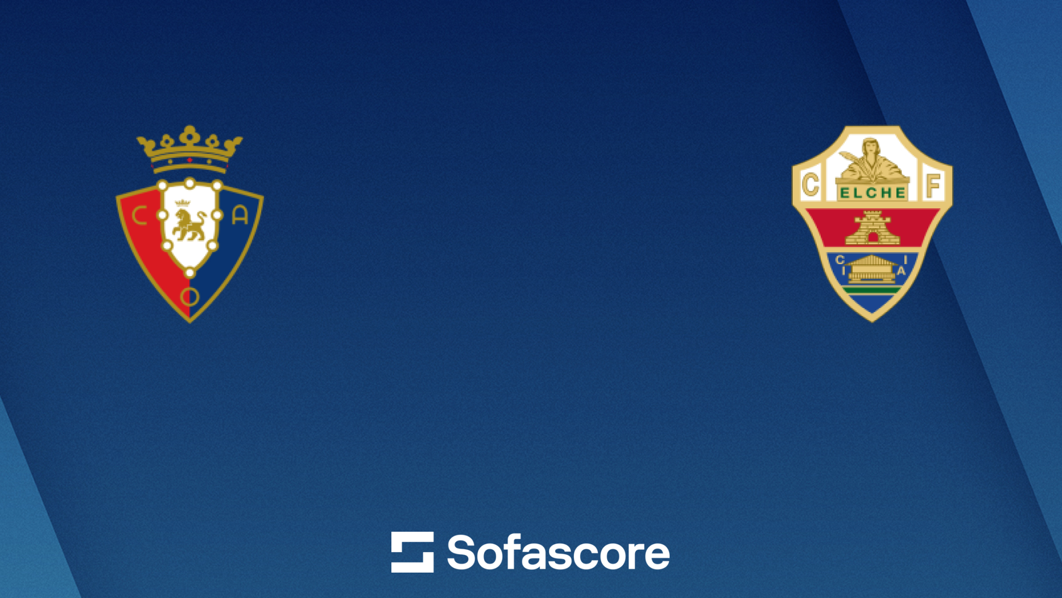Osasuna vs Elche live score, H2H and lineups | Sofascore