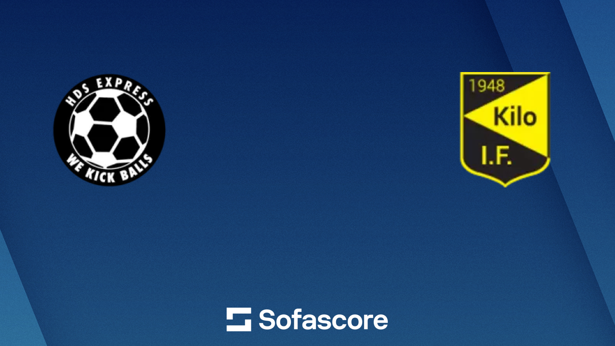 HDS/Express vs Kilo IF live score, H2H and lineups | Sofascore